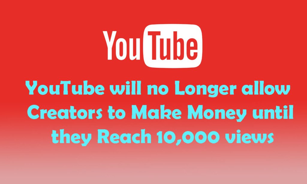 Youtube Partner Program Rule Change Monetize ads 10000 Views